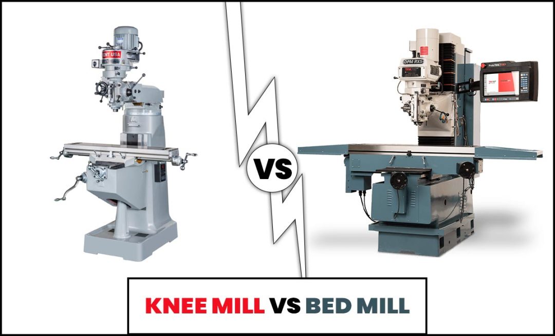 Knee Mill Vs Bed Mill - Ultimate Showdown