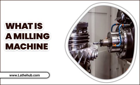 What Is A Milling Machine - Discover Mastery